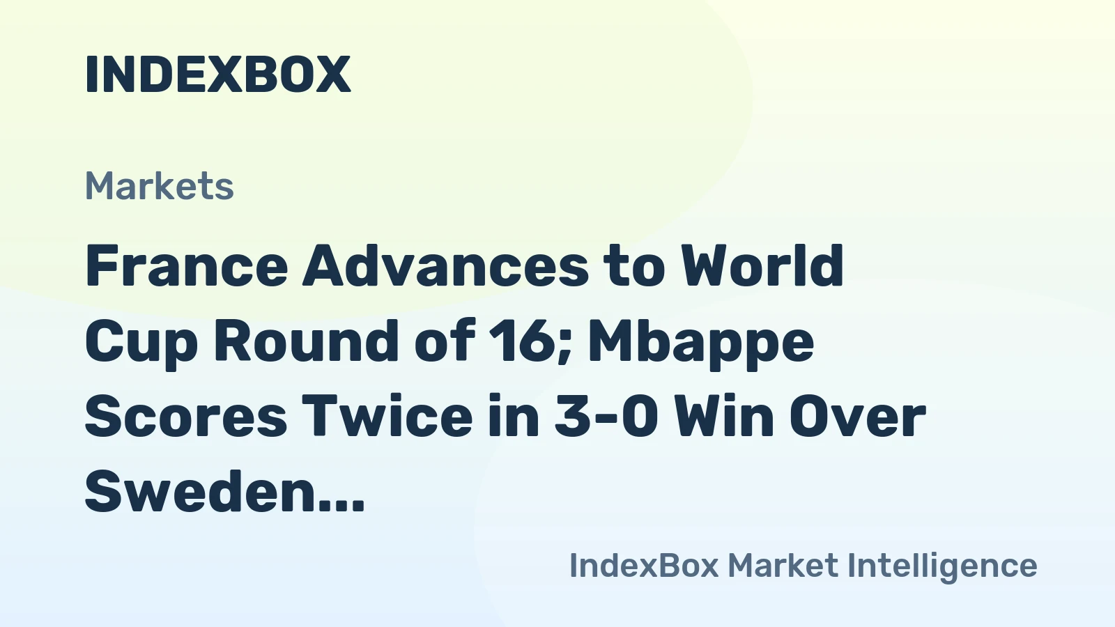 France Advances to World Cup Round of 16; Mbappe Scores Twice in 3-0 Win Over Sweden