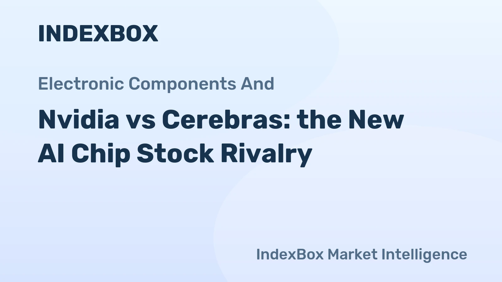 Nvidia vs Cerebras: the New AI Chip Stock Rivalry