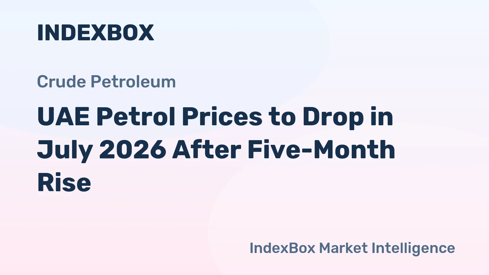 UAE Petrol Prices to Drop in July 2026 After Five-Month Rise