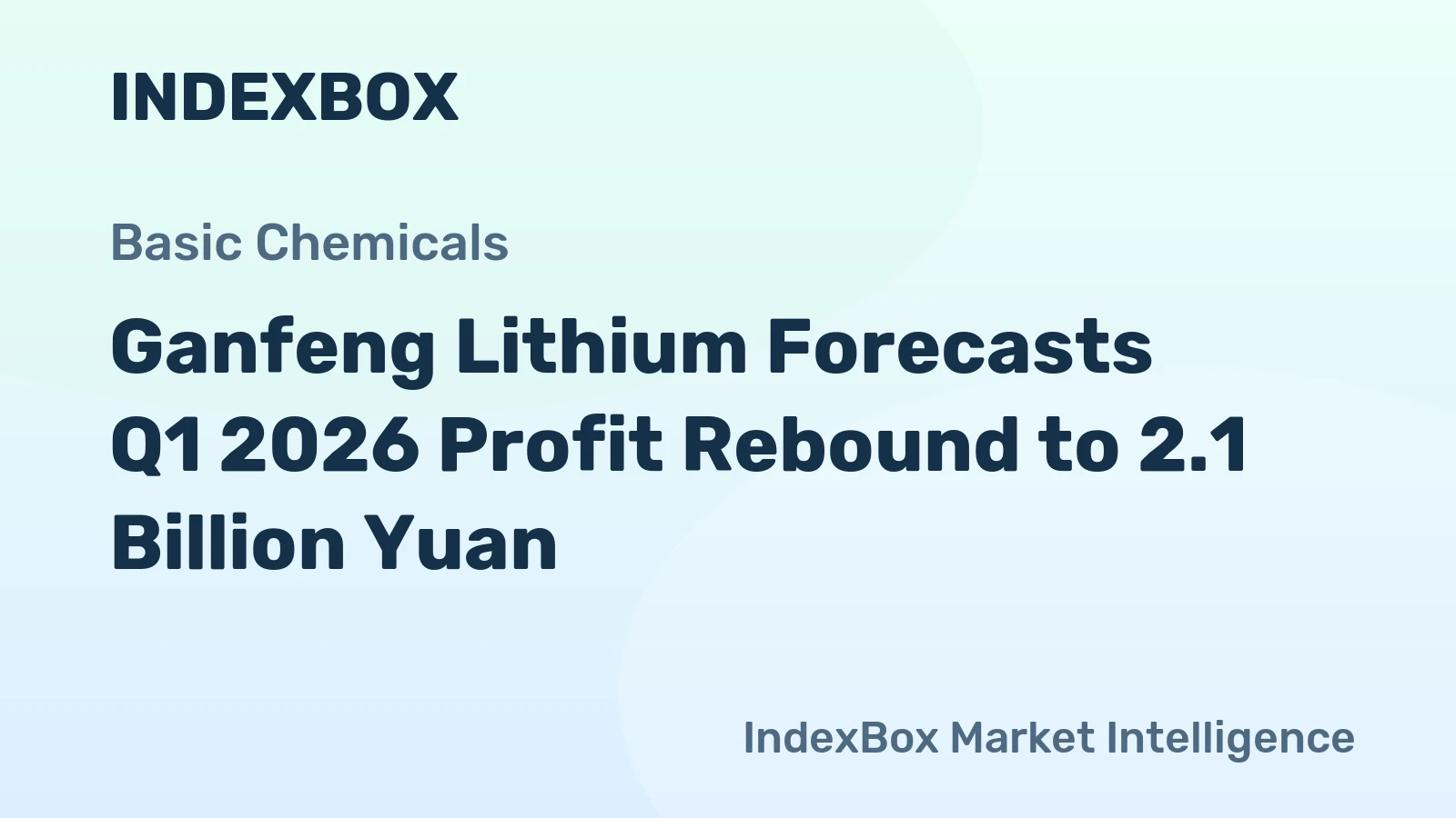 Ganfeng Lithium Forecasts Q1 2026 Profit Rebound to 2.1 Billion Yuan