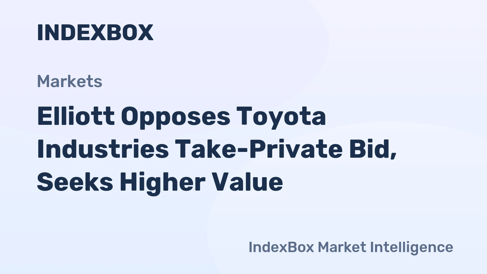 Elliott Opposes Toyota Industries Take-Private Bid, Seeks Higher Value