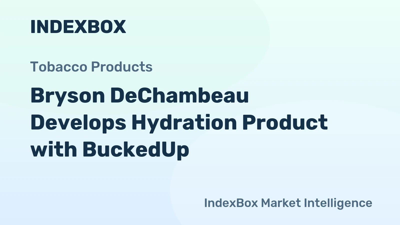 Bryson DeChambeau Develops Hydration Product with BuckedUp