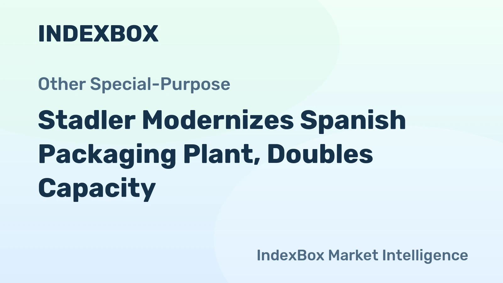 Stadler Modernizes Spanish Packaging Plant, Doubles Capacity
