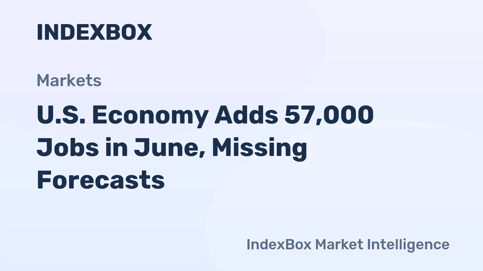U.S. Economy Adds 57,000 Jobs in June, Missing Forecasts