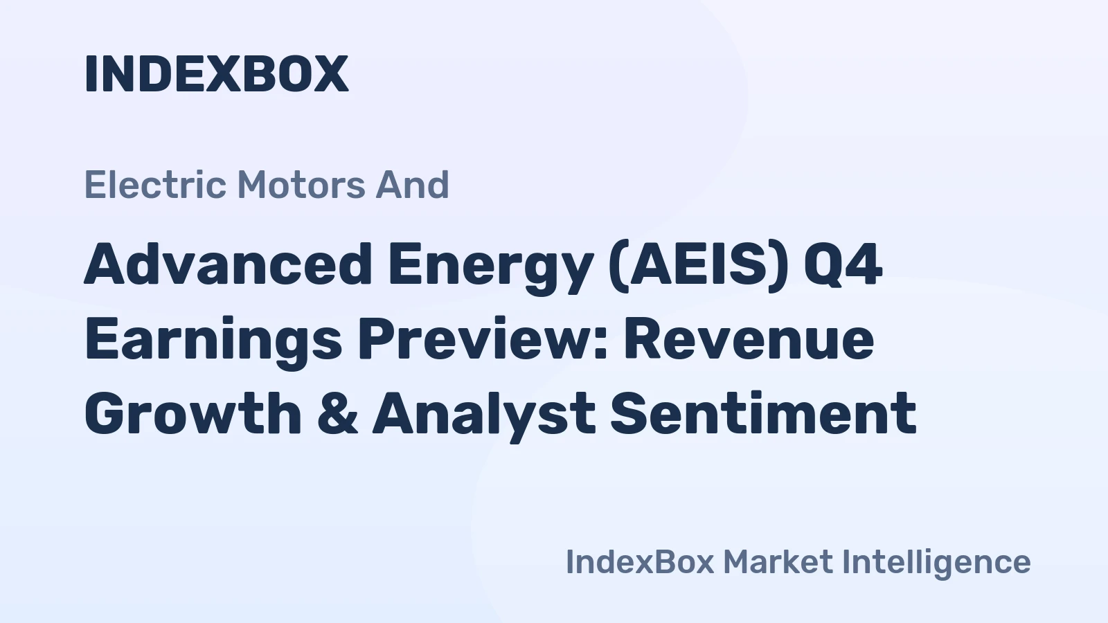 Advanced Energy (AEIS) Q4 Earnings Preview: Revenue Growth & Analyst Sentiment