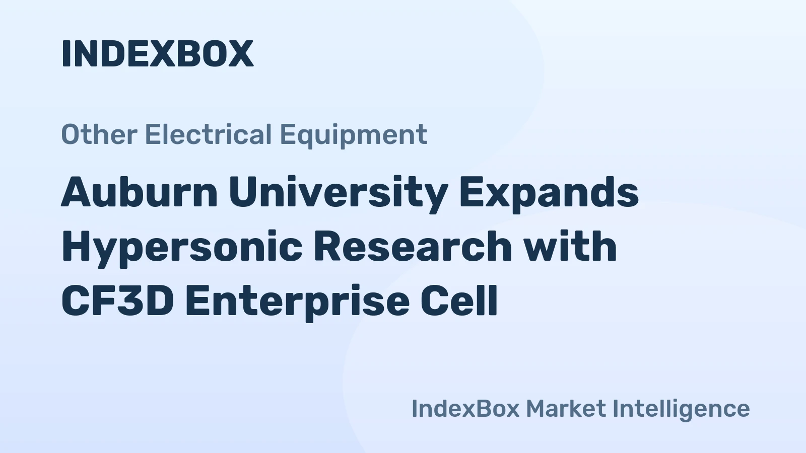 Auburn University Expands Hypersonic Research with CF3D Enterprise Cell