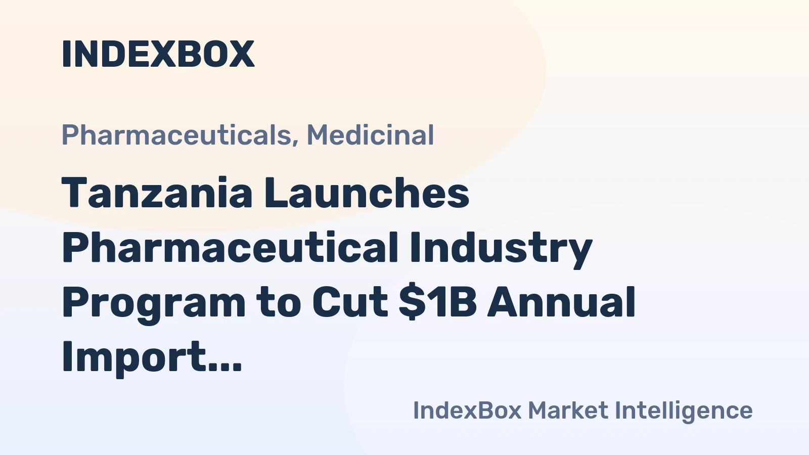 Tanzania Launches Pharmaceutical Industry Program to Cut $1B Annual Import Bill