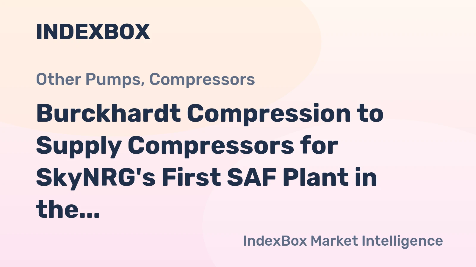 Burckhardt Compression to Supply Compressors for SkyNRG's First SAF Plant in the Netherlands