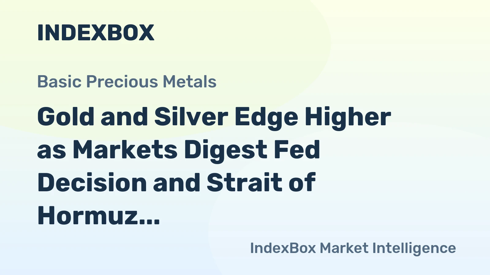 Gold and Silver Edge Higher as Markets Digest Fed Decision and Strait of Hormuz Developments