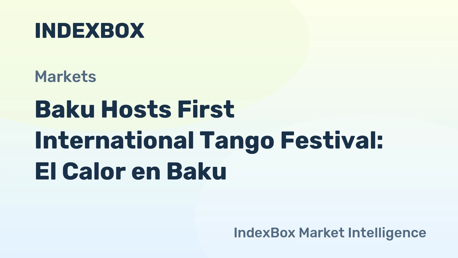 Baku Hosts First International Tango Festival: El Calor en Baku