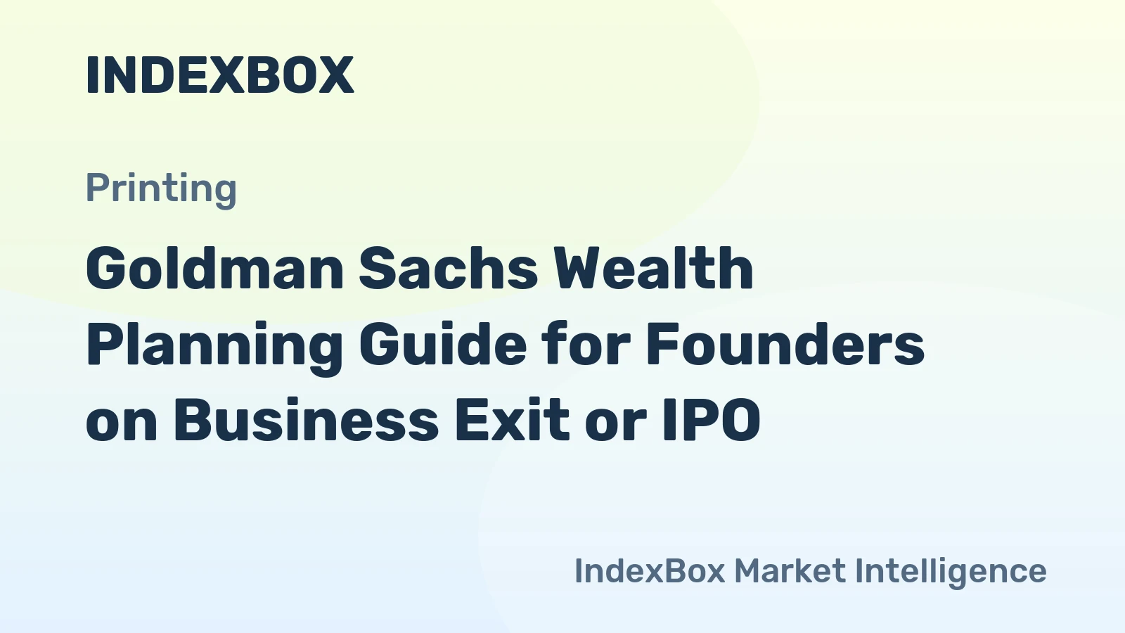 Goldman Sachs Wealth Planning Guide for Founders on Business Exit or IPO