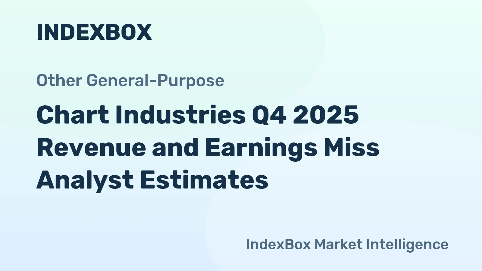 Chart Industries Q4 2025 Revenue and Earnings Miss Analyst Estimates
