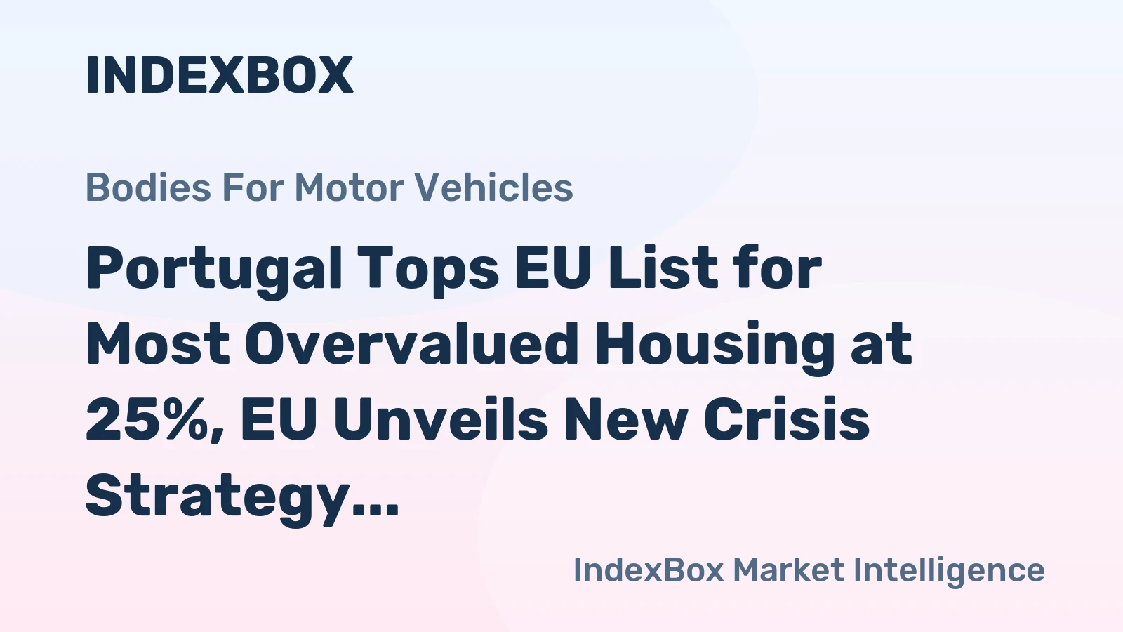 Portugal Tops EU List for Most Overvalued Housing at 25%, EU Unveils New Crisis Strategy