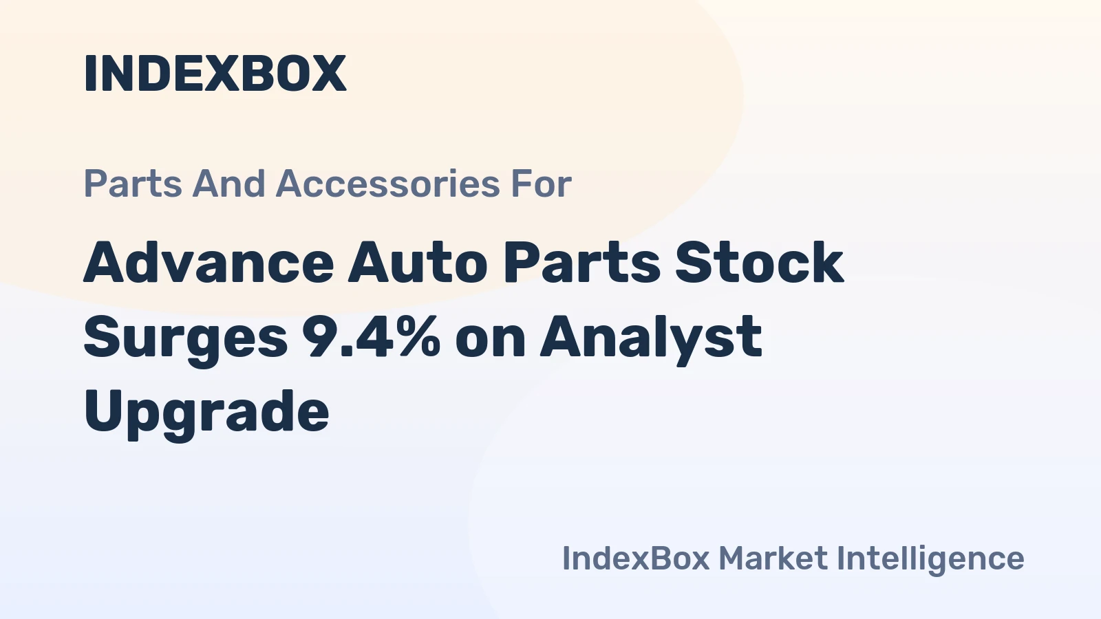 Advance Auto Parts Stock Surges 9.4% on Analyst Upgrade