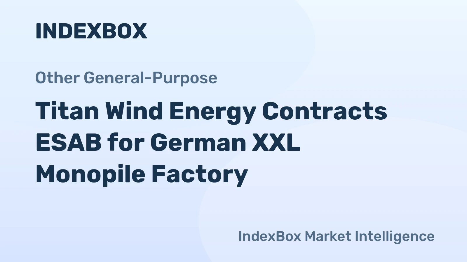 Titan Wind Energy Contracts ESAB for German XXL Monopile Factory
