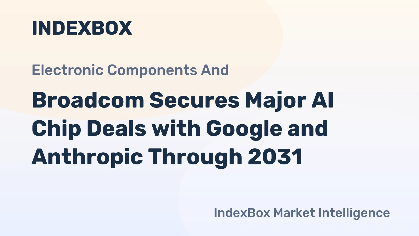 Broadcom Secures Major AI Chip Deals with Google and Anthropic Through 2031