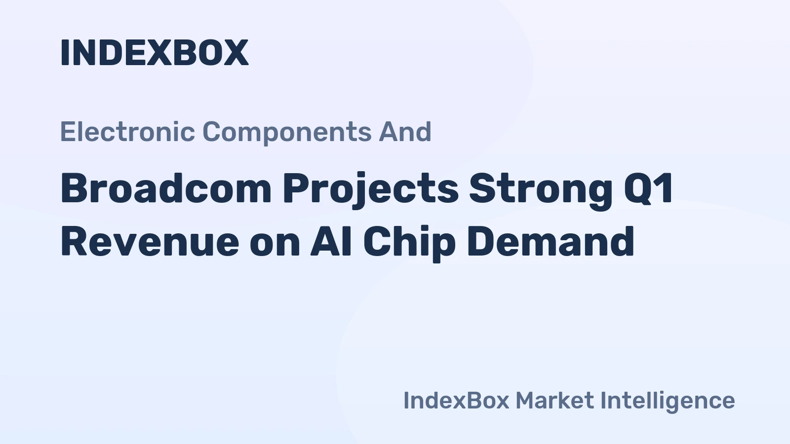 Broadcom Projects Strong Q1 Revenue on AI Chip Demand