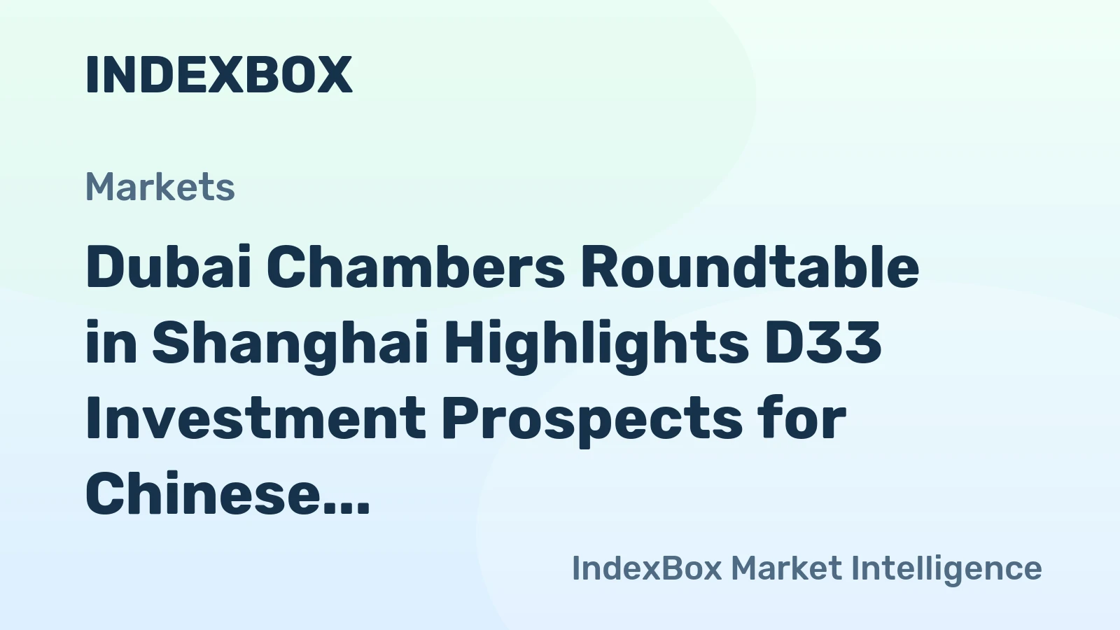 Dubai Chambers Roundtable in Shanghai Highlights D33 Investment Prospects for Chinese Investors