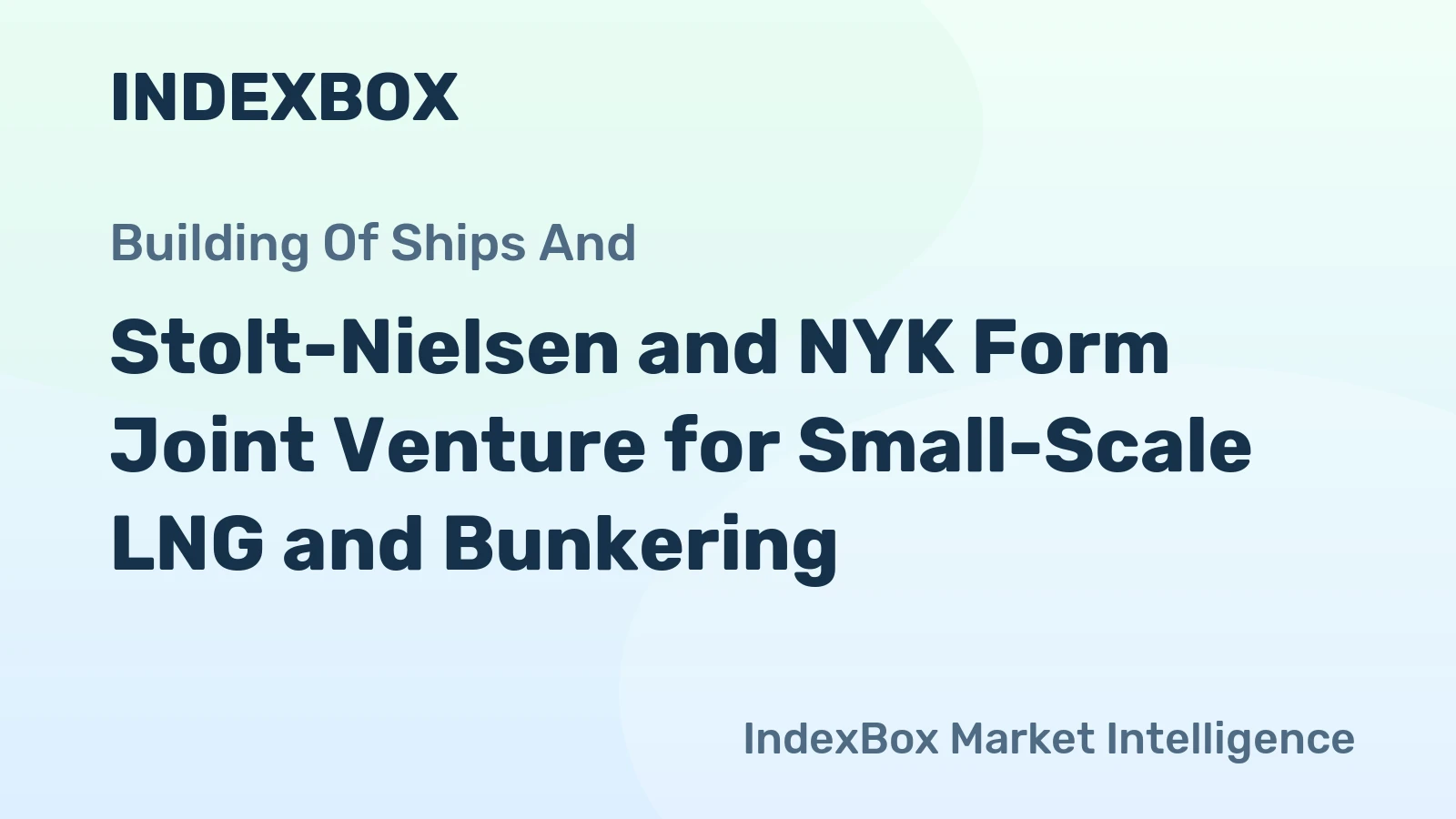 Stolt-Nielsen and NYK Form Joint Venture for Small-Scale LNG and Bunkering