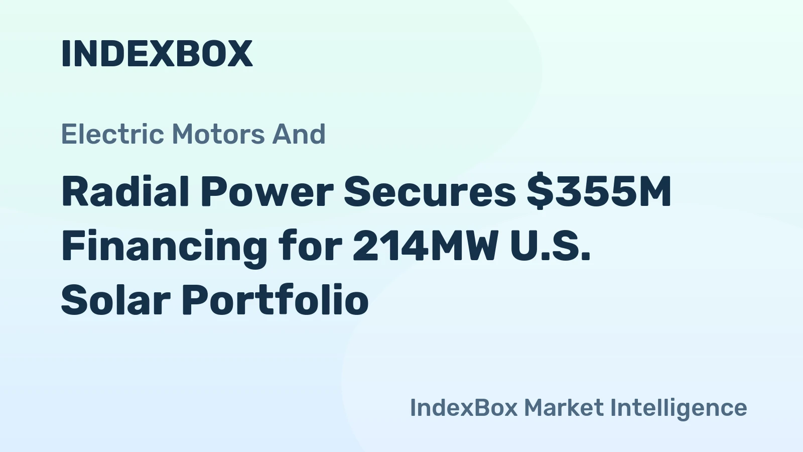 Radial Power Secures $355M Financing for 214MW U.S. Solar Portfolio