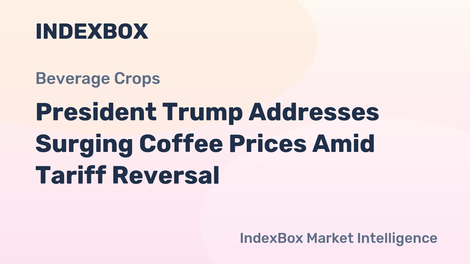 President Trump Addresses Surging Coffee Prices Amid Tariff Reversal