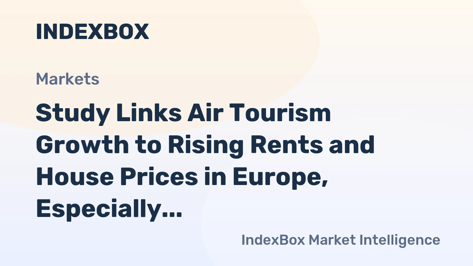 Study Links Air Tourism Growth to Rising Rents and House Prices in Europe, Especially Spain