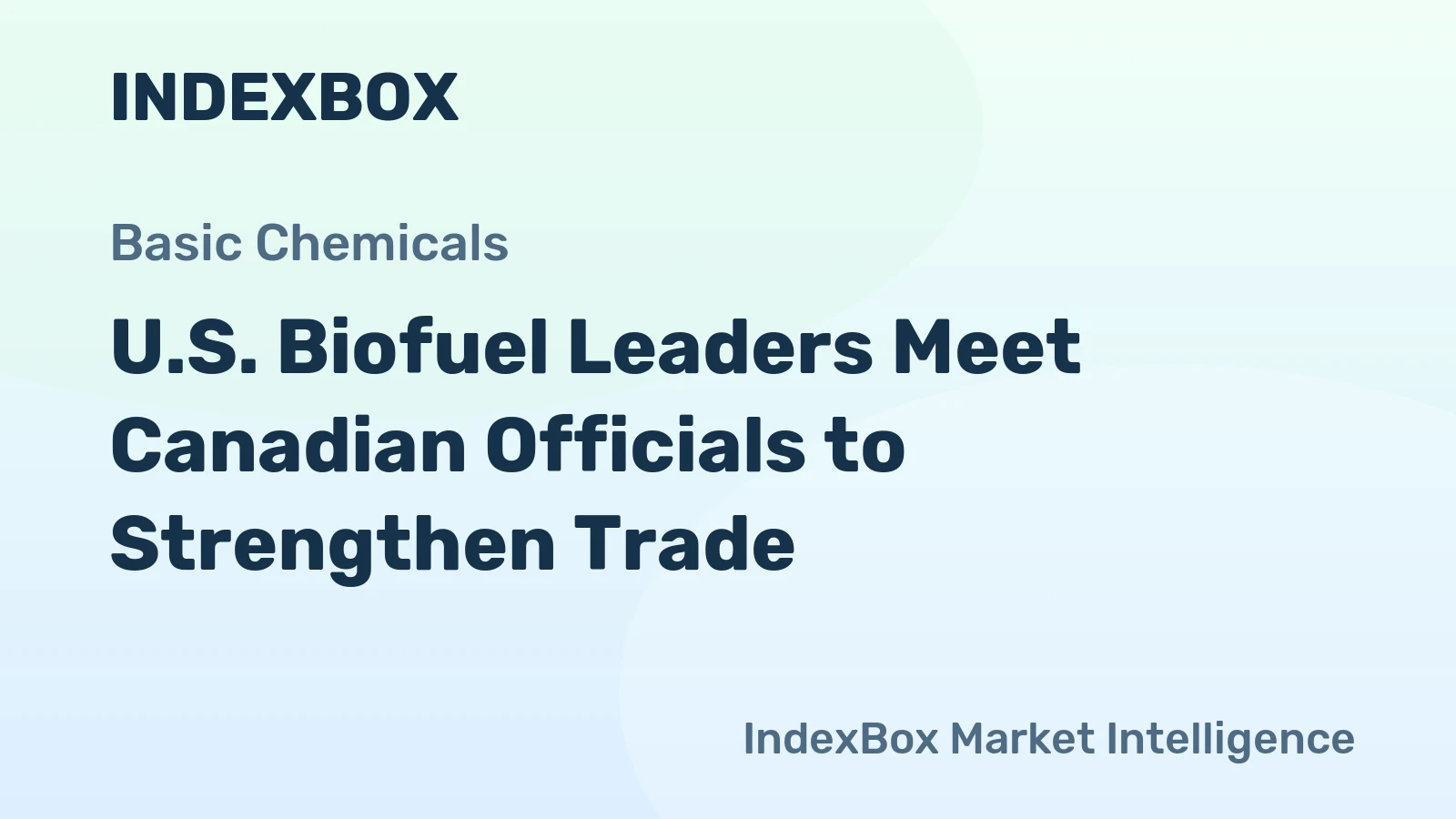 U.S. Biofuel Leaders Meet Canadian Officials to Strengthen Trade
