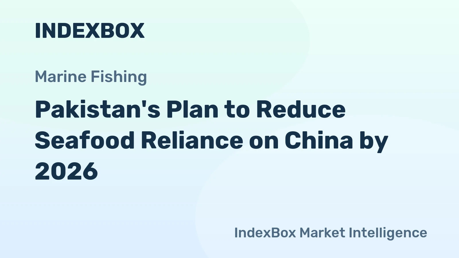 Pakistan's Plan to Reduce Seafood Reliance on China by 2026