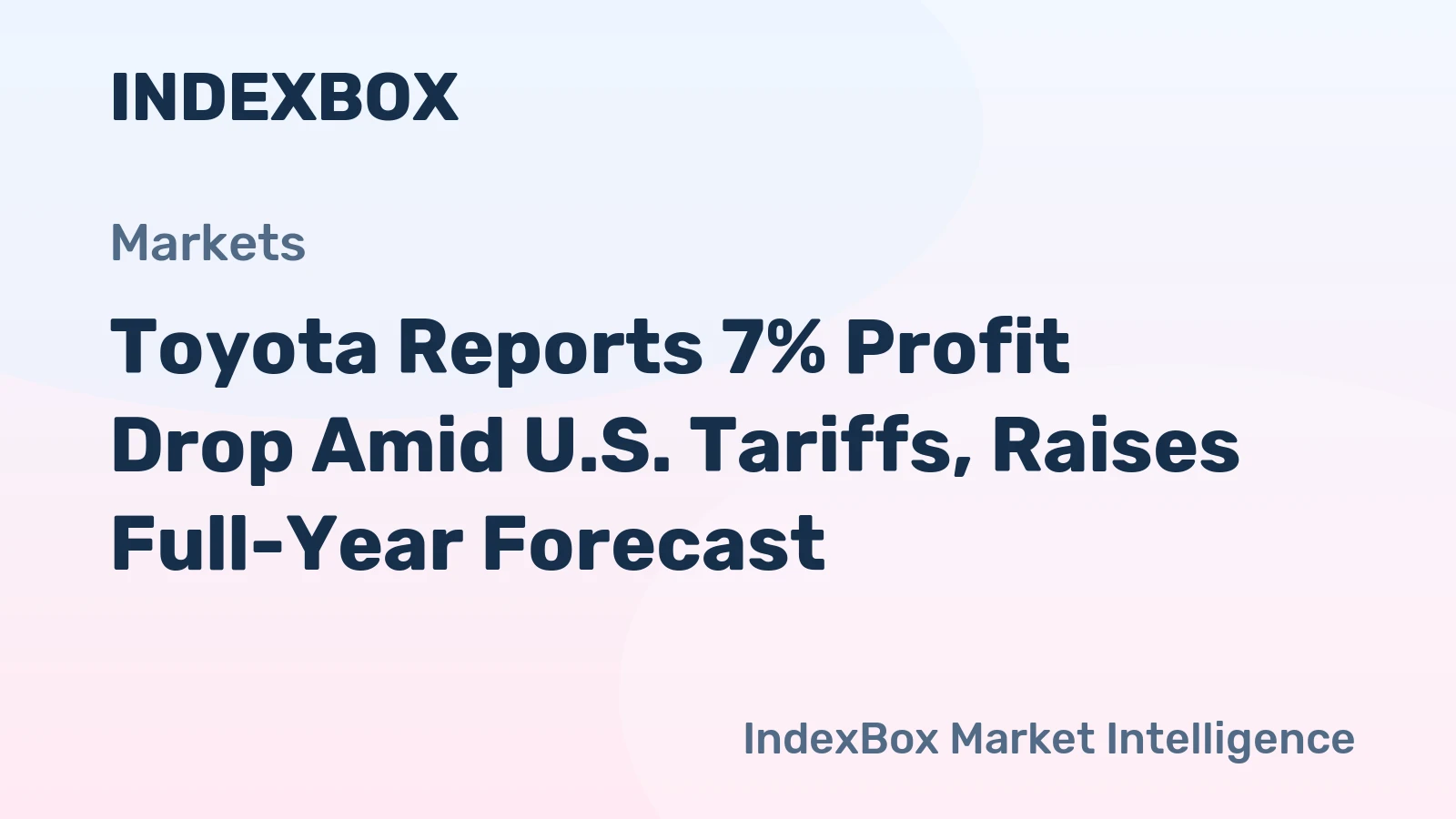 Toyota Reports 7% Profit Drop Amid U.S. Tariffs, Raises Full-Year Forecast