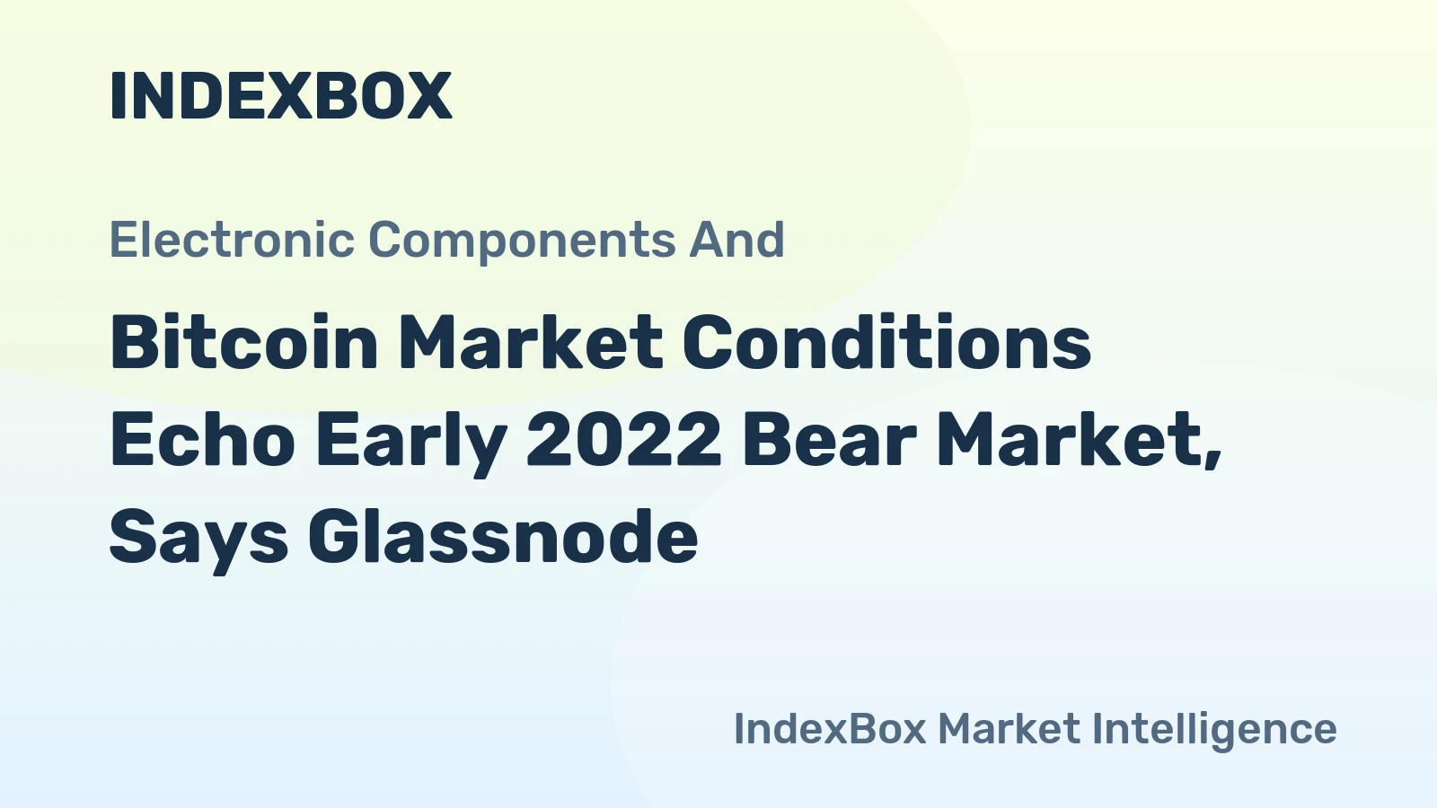Bitcoin Market Conditions Echo Early 2022 Bear Market, Says Glassnode