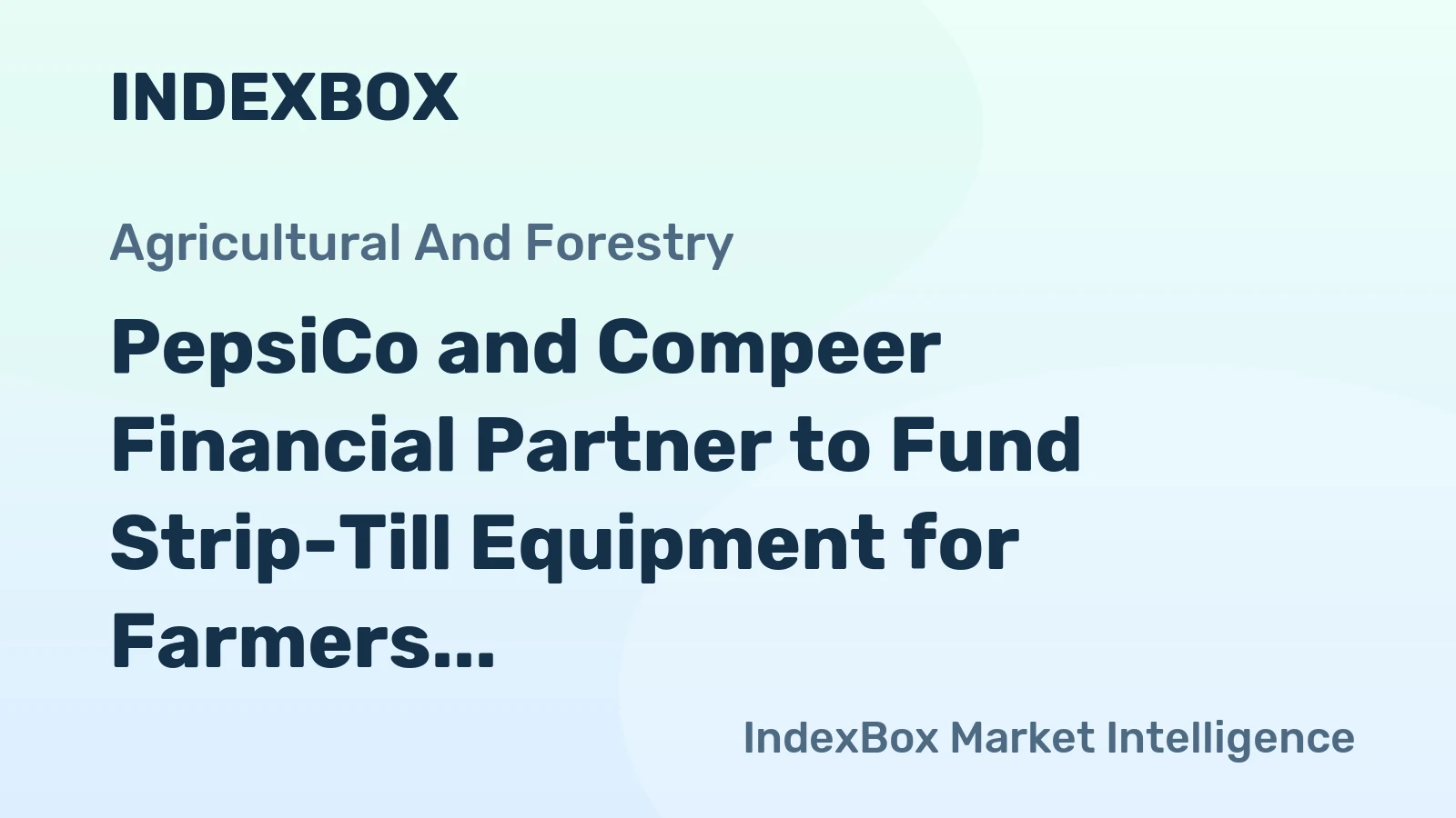 PepsiCo and Compeer Financial Partner to Fund Strip-Till Equipment for Farmers