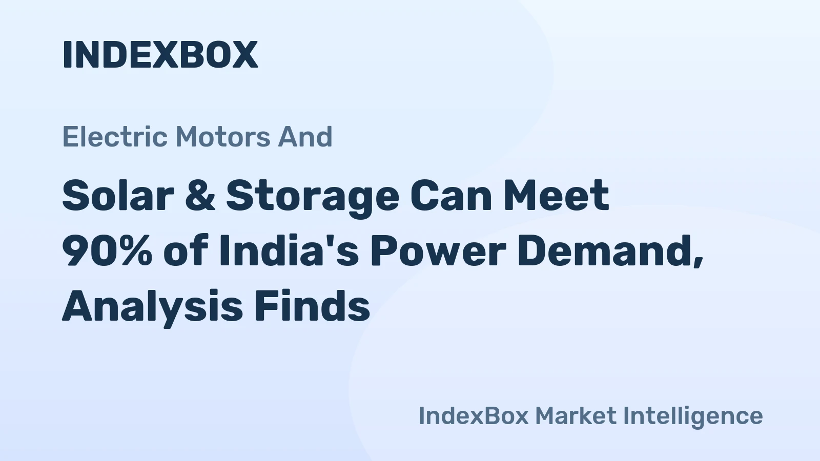 Solar & Storage Can Meet 90% of India's Power Demand, Analysis Finds