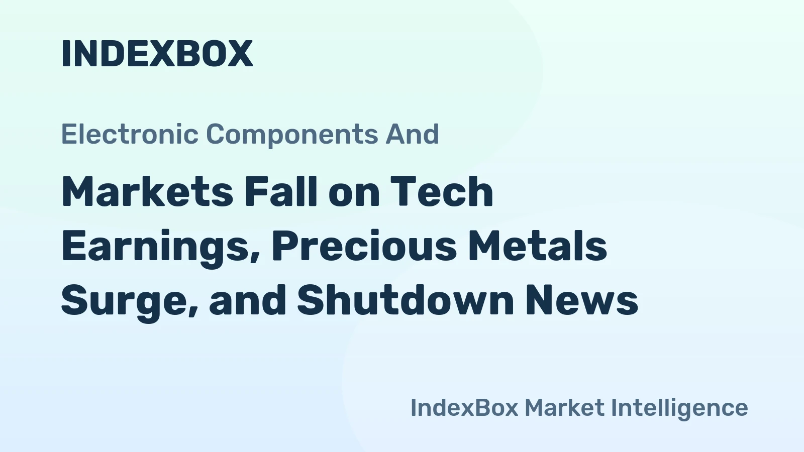 Markets Fall on Tech Earnings, Precious Metals Surge, and Shutdown News