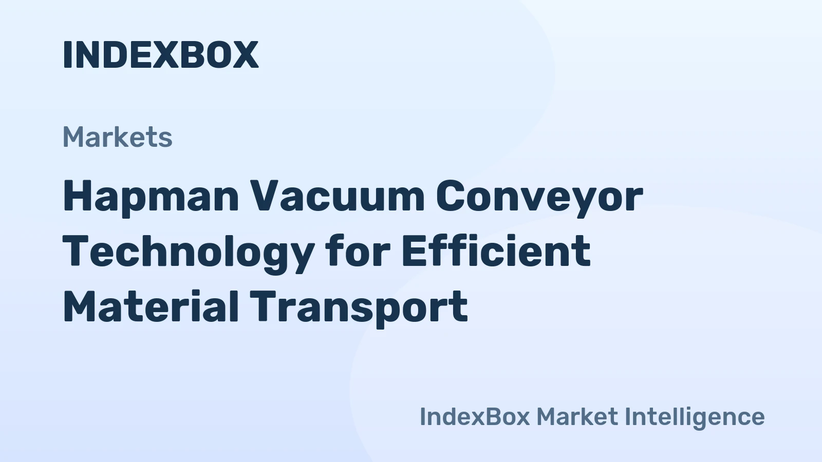 Hapman Vacuum Conveyor Technology for Efficient Material Transport