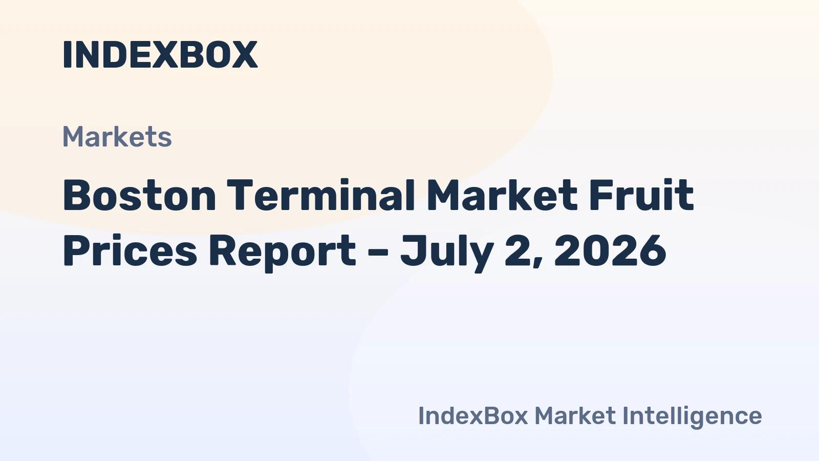 Boston Terminal Market Fruit Prices Report – July 2, 2026