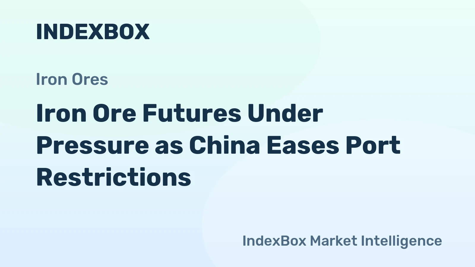 Iron Ore Futures Under Pressure as China Eases Port Restrictions