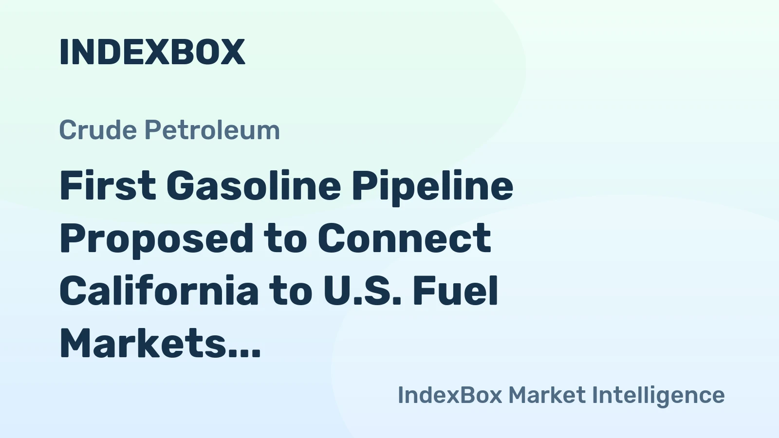 First Gasoline Pipeline Proposed to Connect California to U.S. Fuel Markets