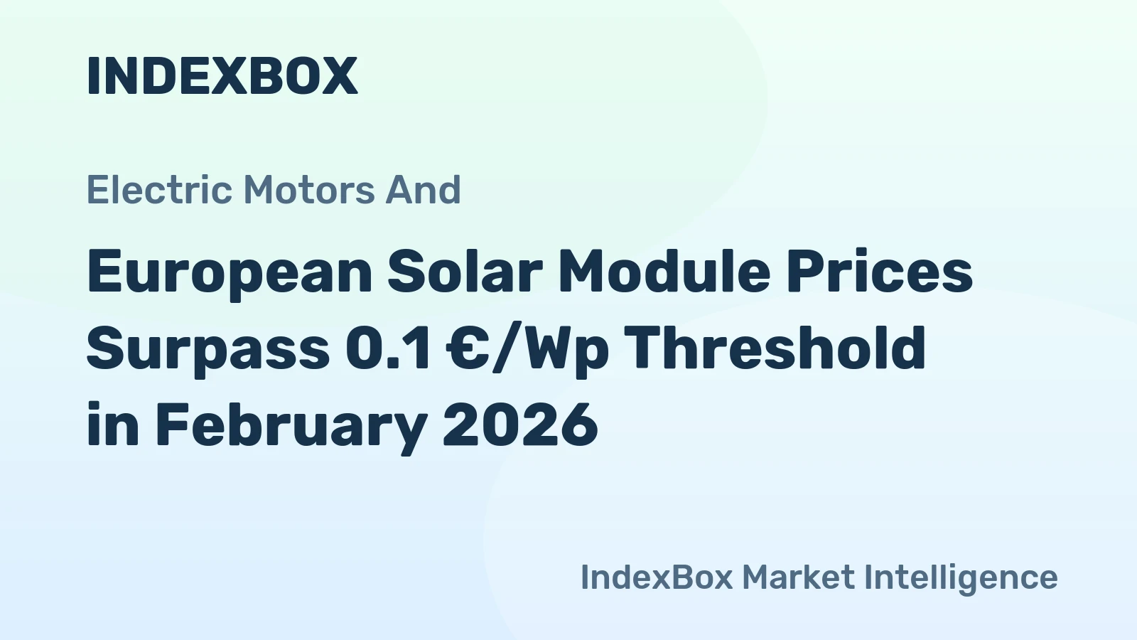 European Solar Module Prices Surpass 0.1 €/Wp Threshold in February 2026