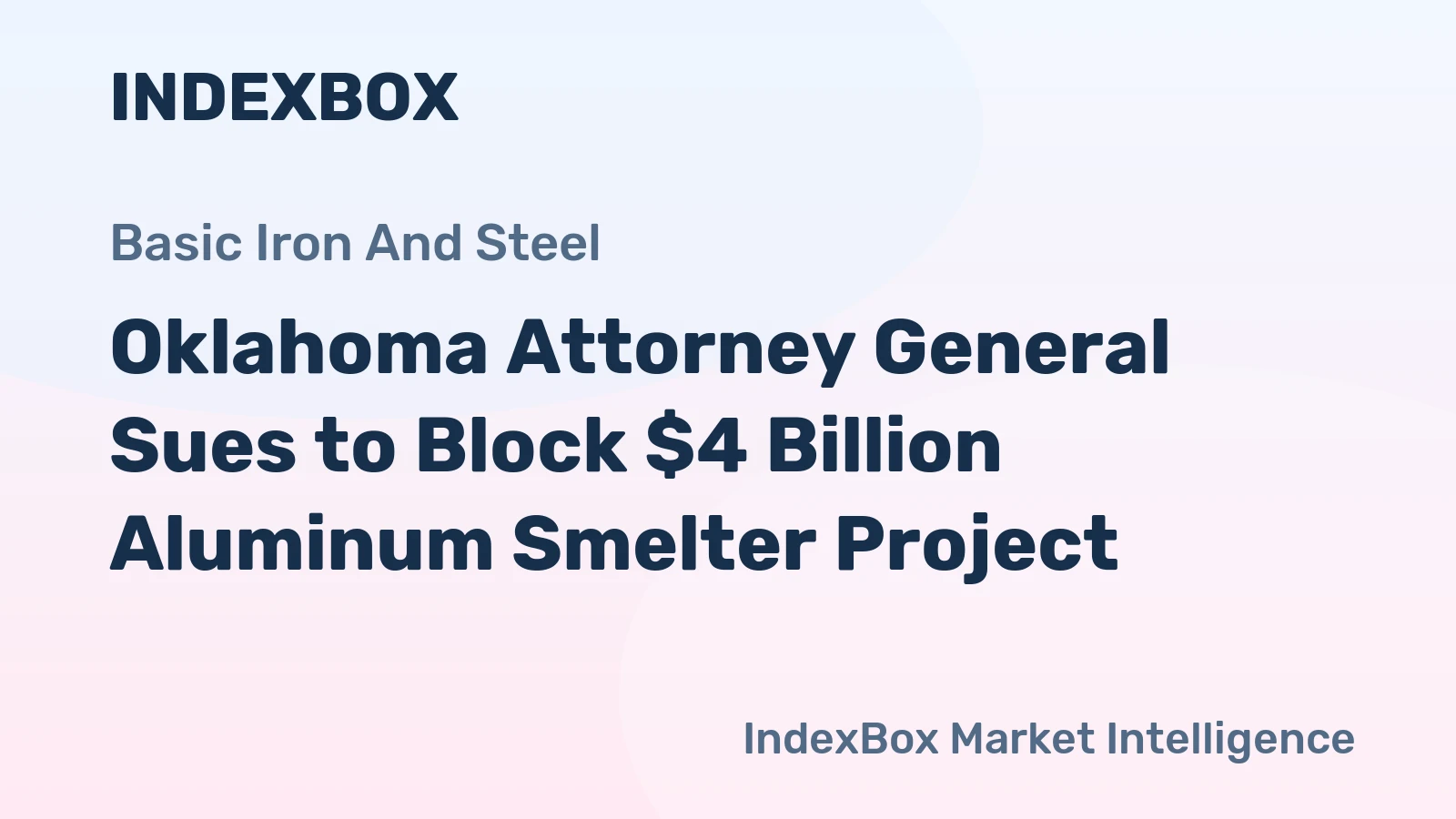 Oklahoma Attorney General Sues to Block $4 Billion Aluminum Smelter Project