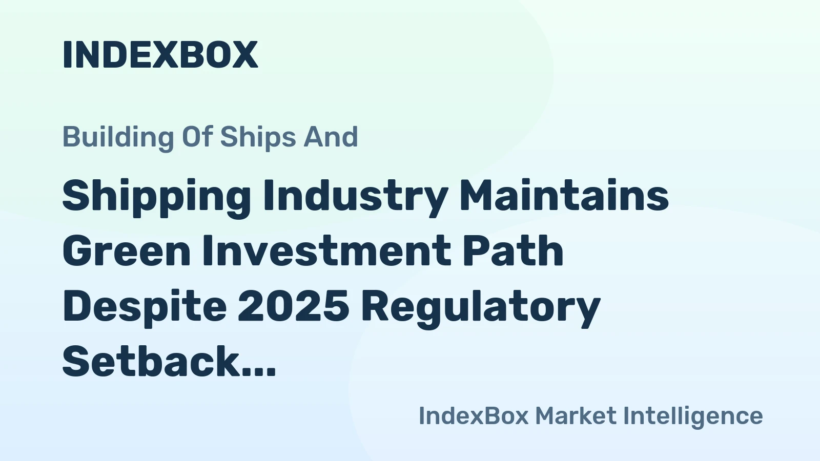 Shipping Industry Maintains Green Investment Path Despite 2025 Regulatory Setback