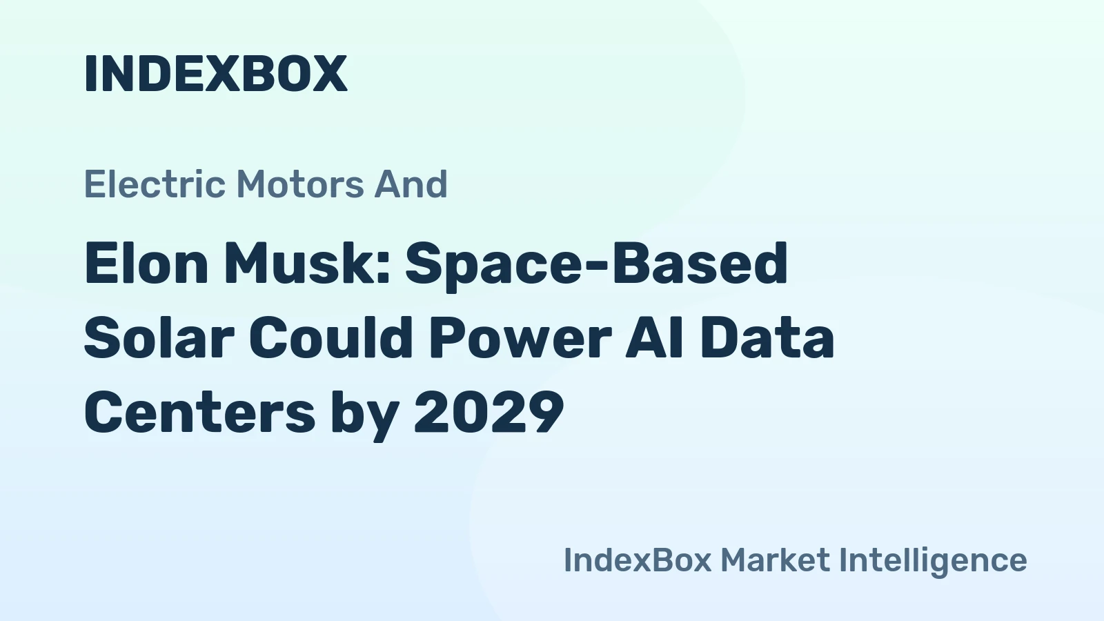 Elon Musk: Space-Based Solar Could Power AI Data Centers by 2029