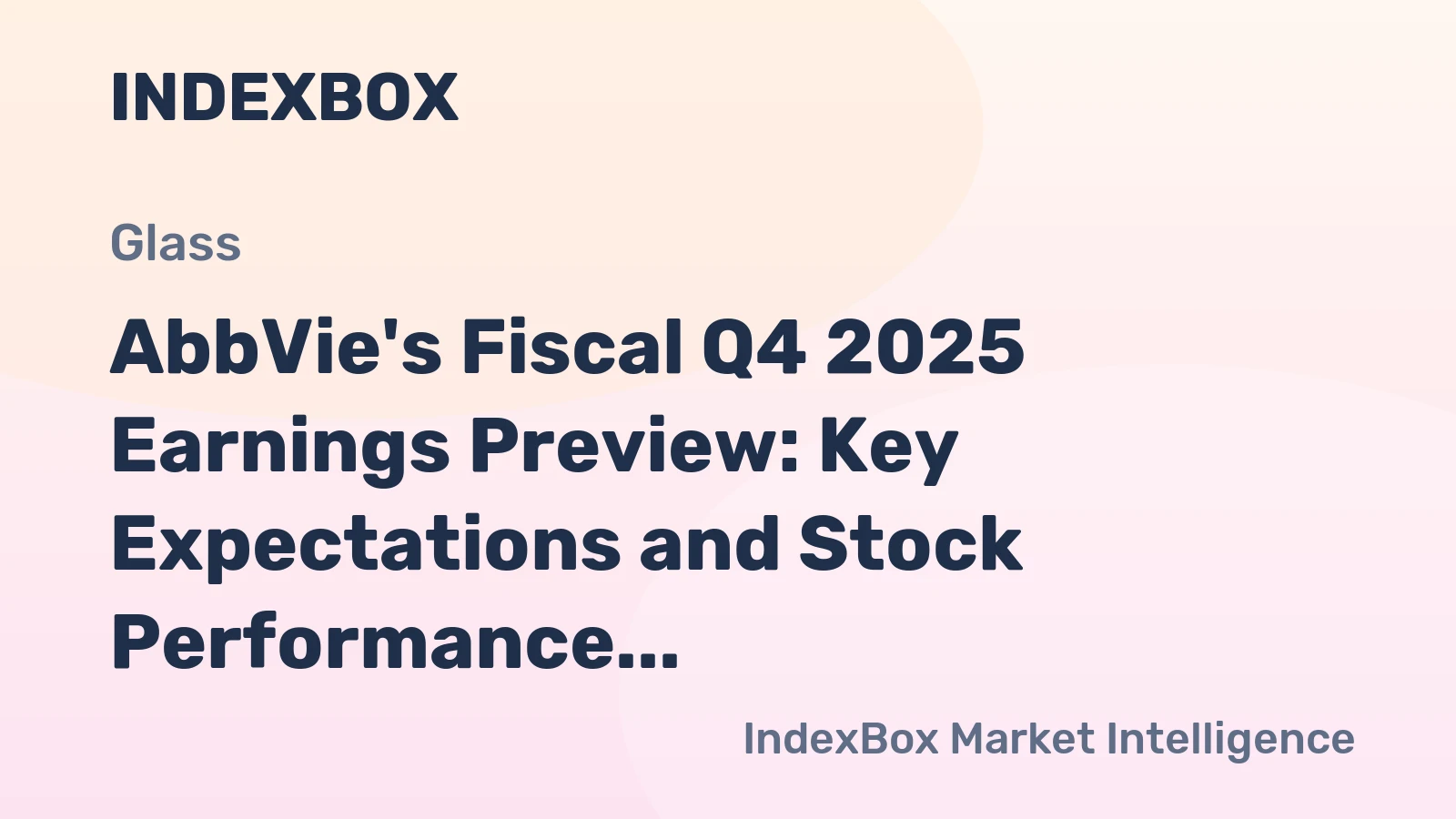 AbbVie's Fiscal Q4 2025 Earnings Preview: Key Expectations and Stock Performance