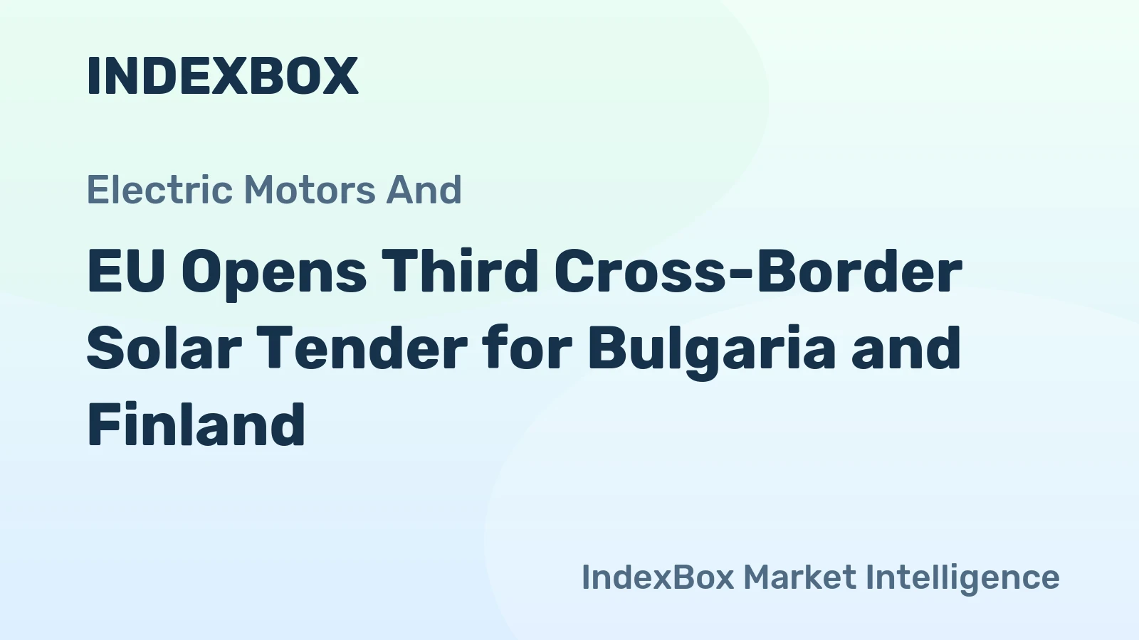 EU Opens Third Cross-Border Solar Tender for Bulgaria and Finland