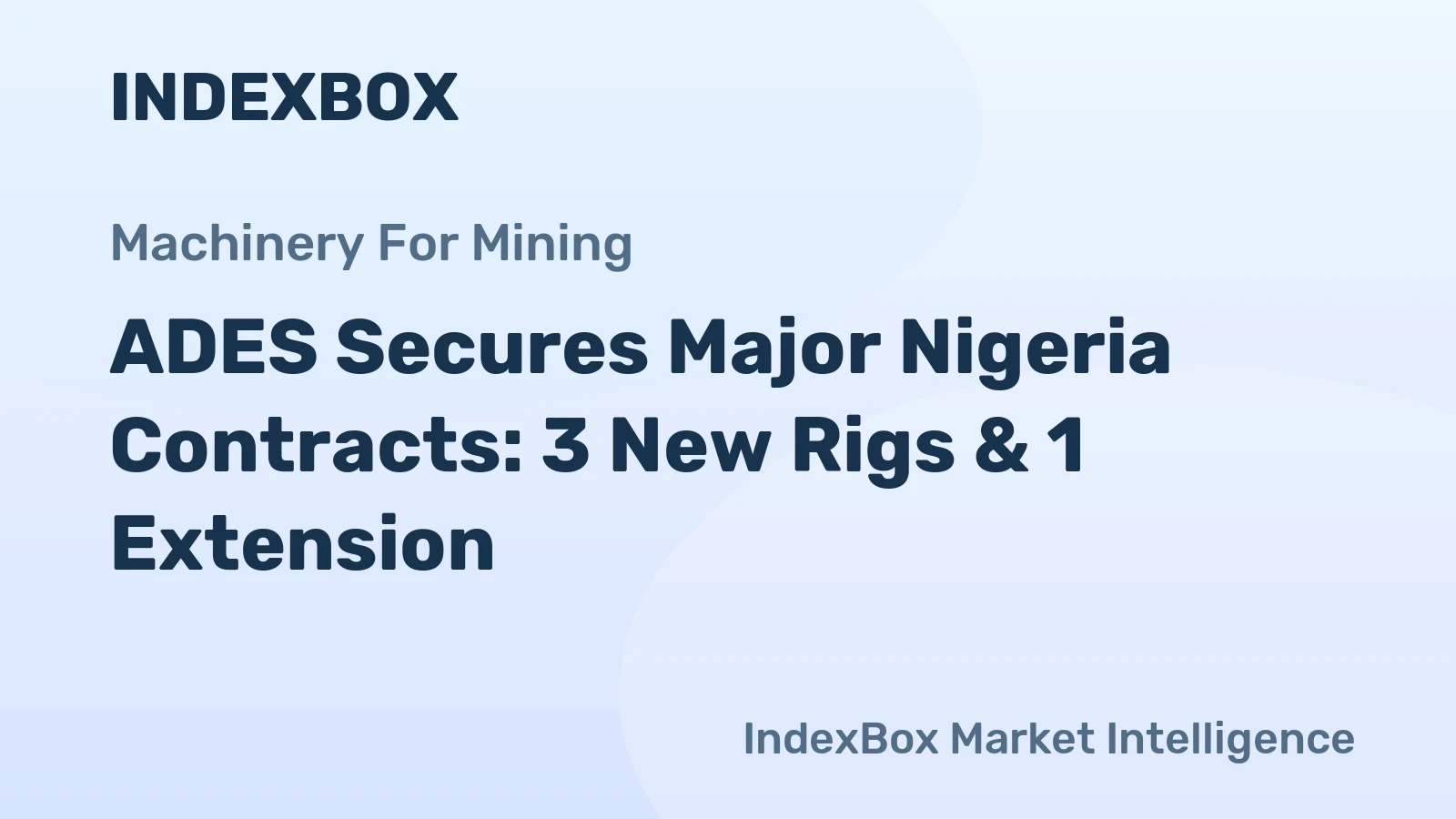 ADES Secures Major Nigeria Contracts: 3 New Rigs & 1 Extension