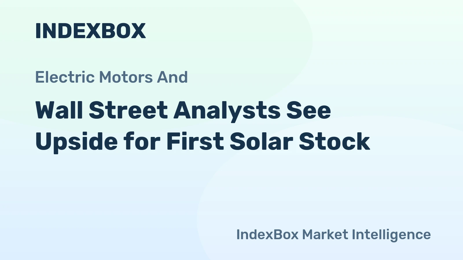 Wall Street Analysts See Upside for First Solar Stock