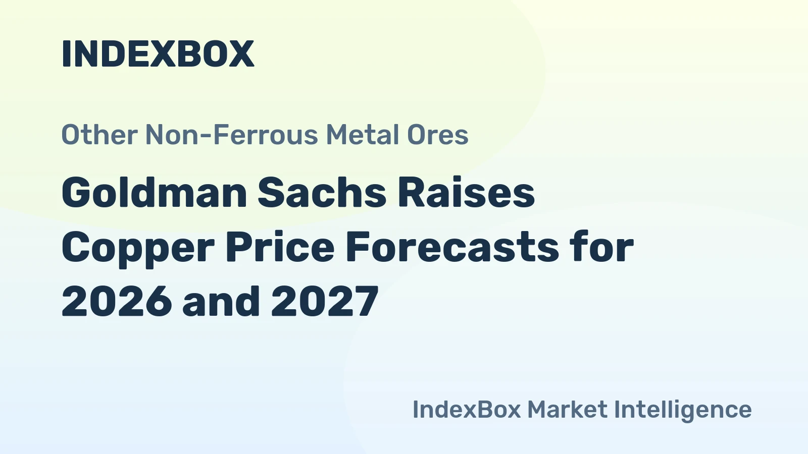 Goldman Sachs Raises Copper Price Forecasts for 2026 and 2027