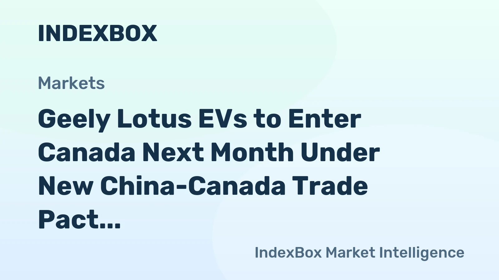 Geely Lotus EVs to Enter Canada Next Month Under New China-Canada Trade Pact