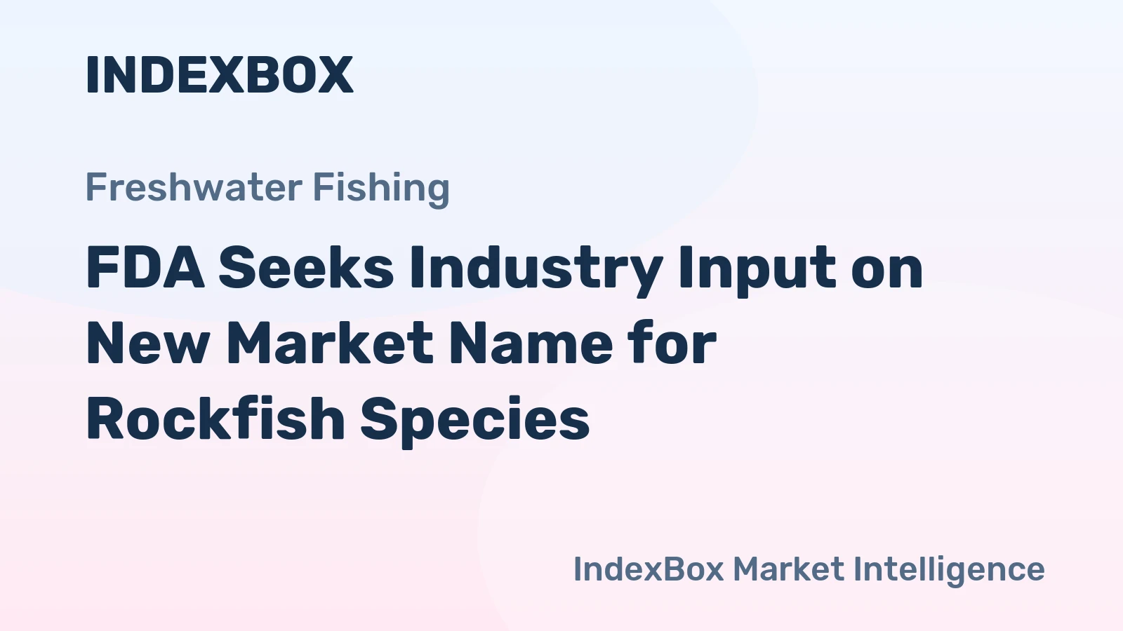 FDA Seeks Industry Input on New Market Name for Rockfish Species