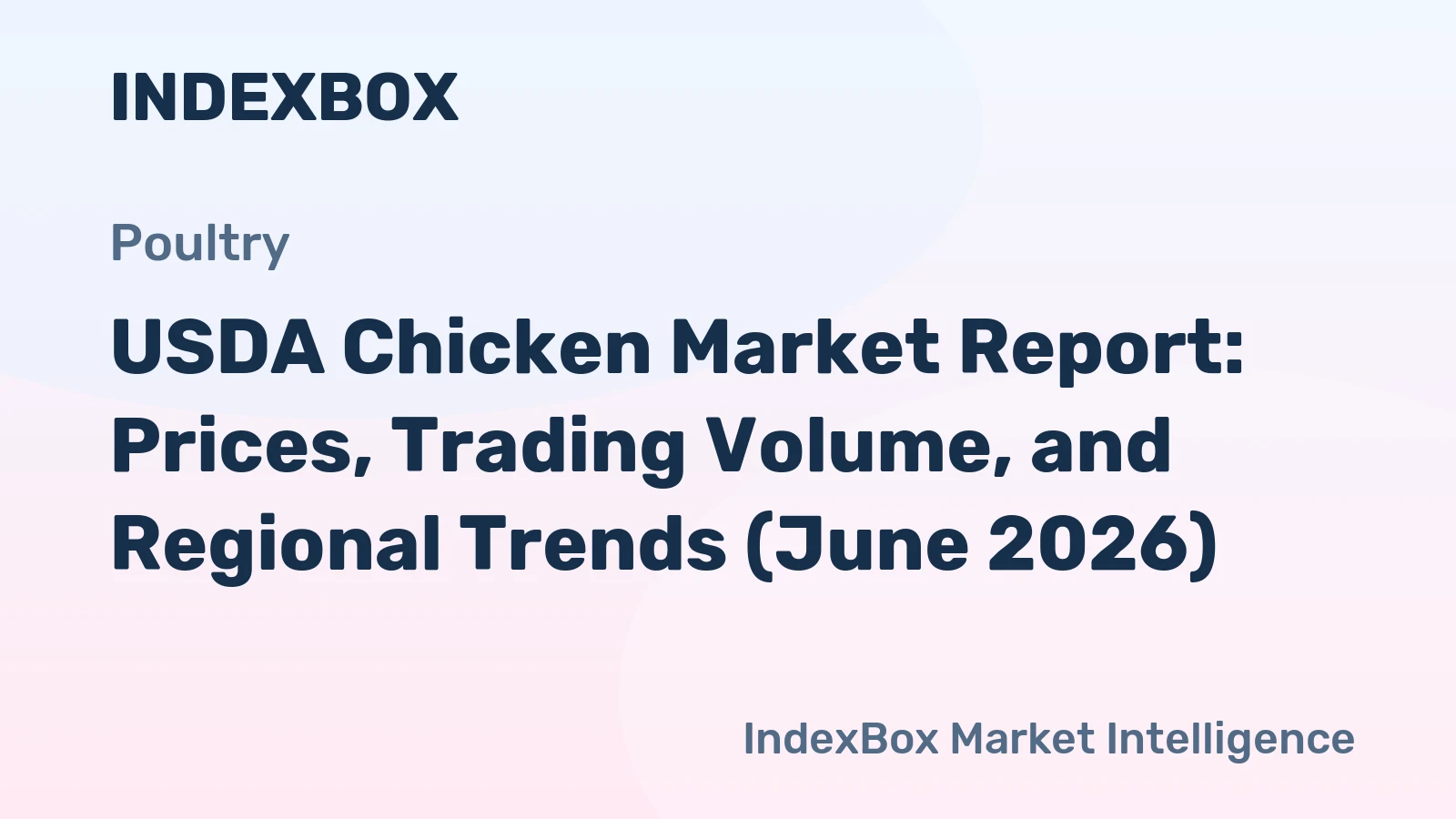 USDA Chicken Market Report: Prices, Trading Volume, and Regional Trends (June 2026)