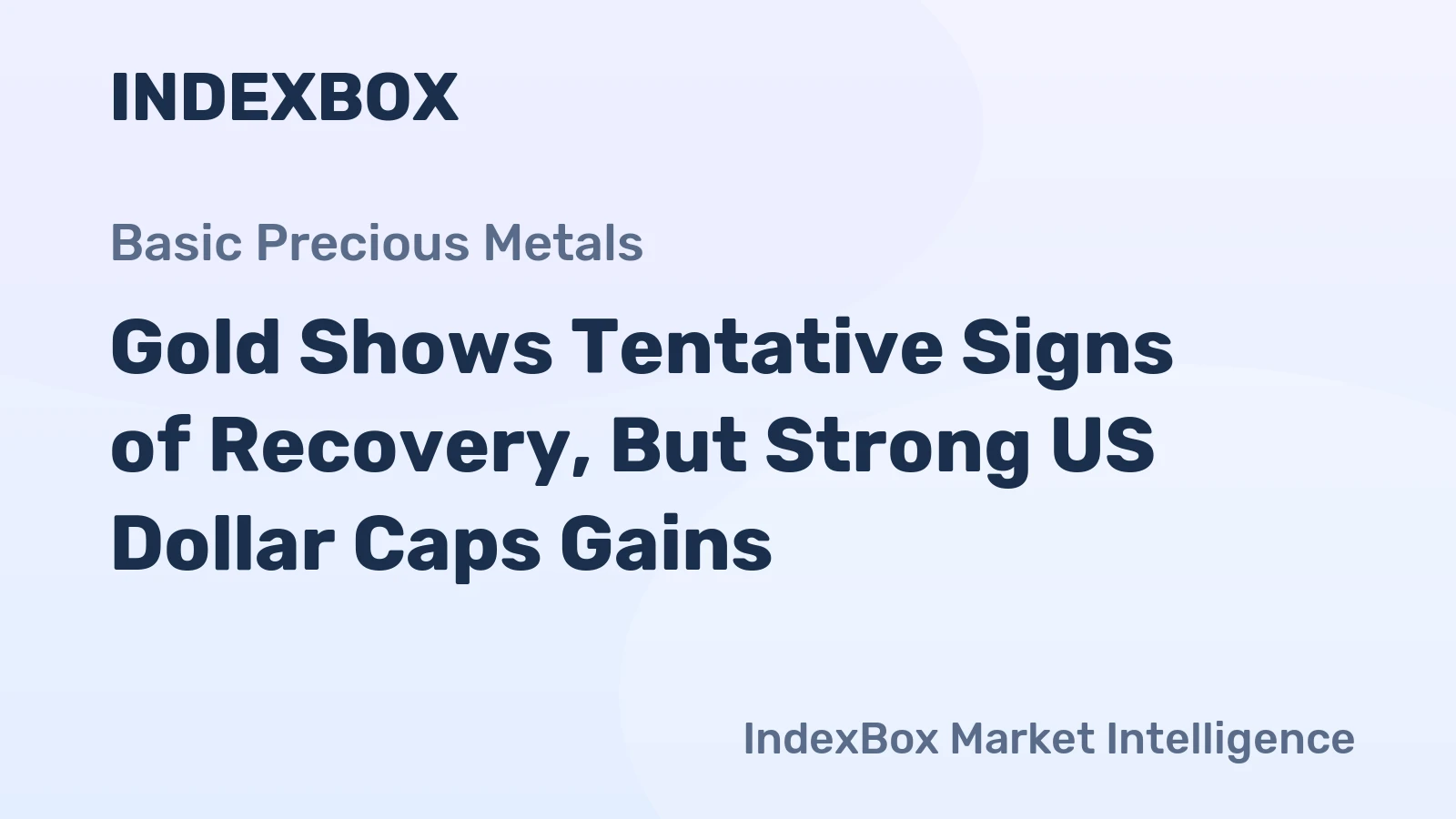 Gold Shows Tentative Signs of Recovery, But Strong US Dollar Caps Gains